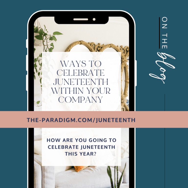 Ways to Celebrate Juneteenth Within Your Company - The Paradigm Blog